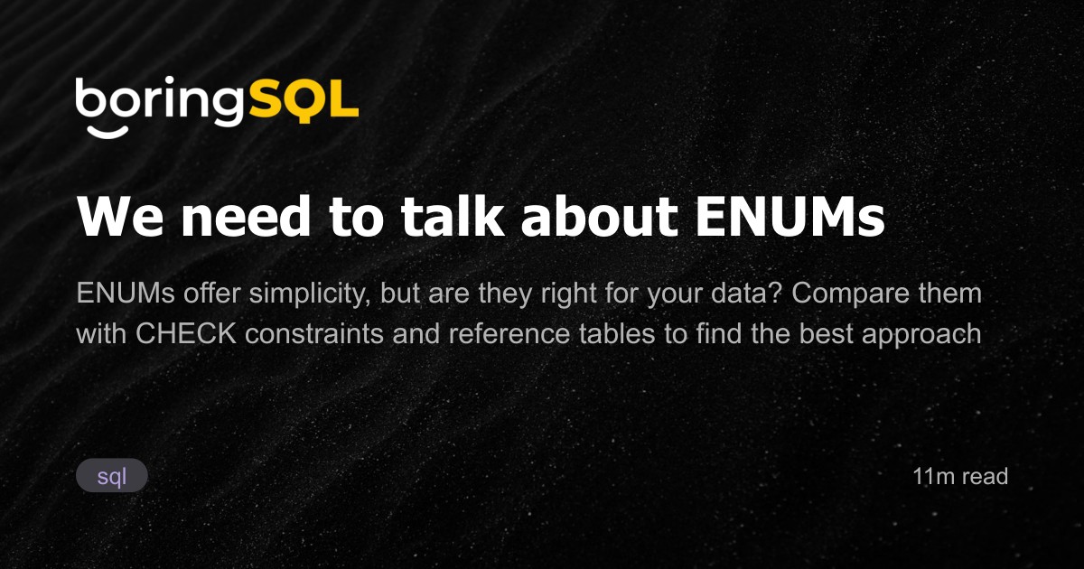 We need to talk about ENUMs | boringSQL