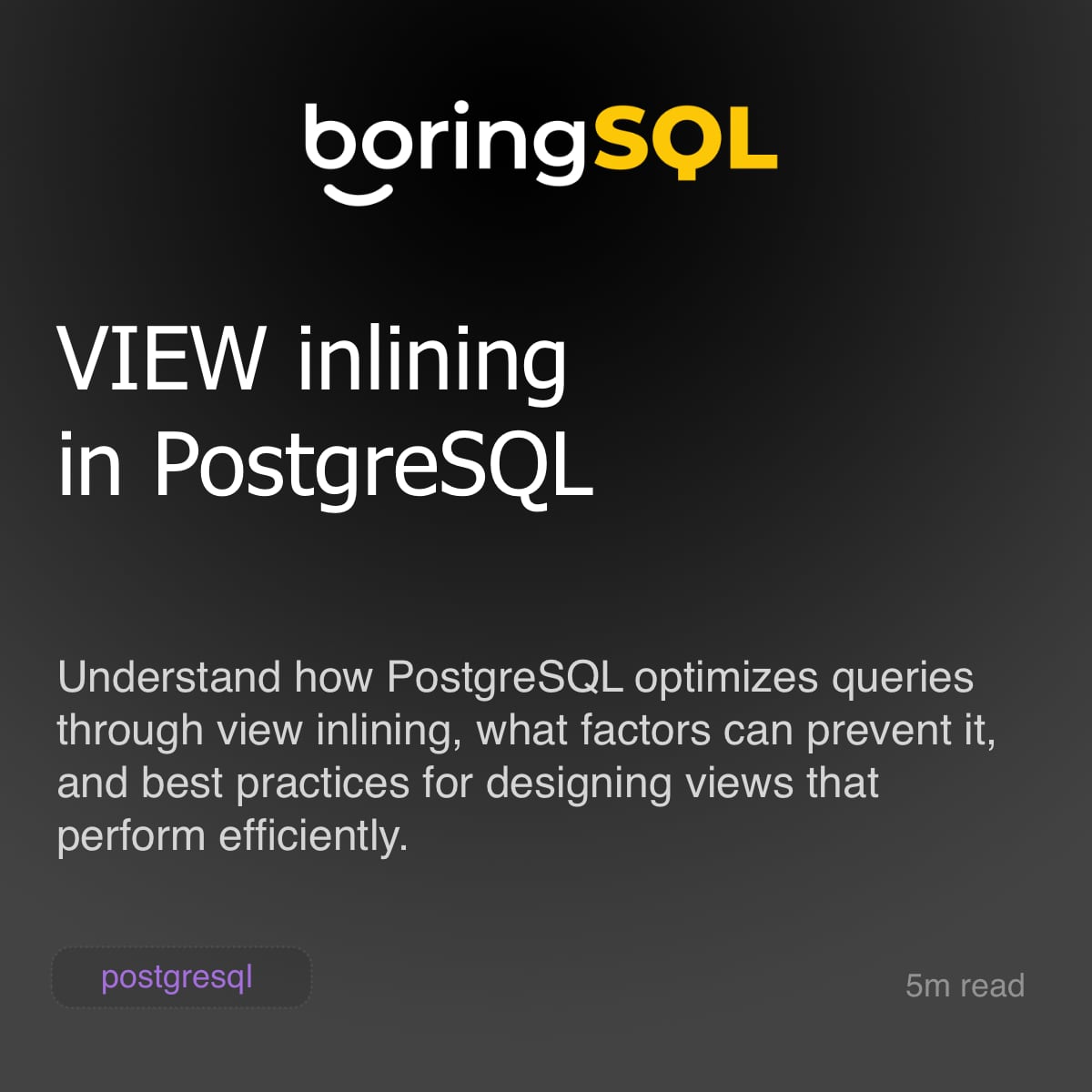 VIEW inlining in PostgreSQL | boringSQL